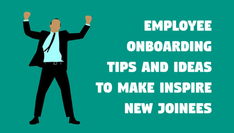 Employee Onboarding- Some ideas and tips to inspire new joinees and team.